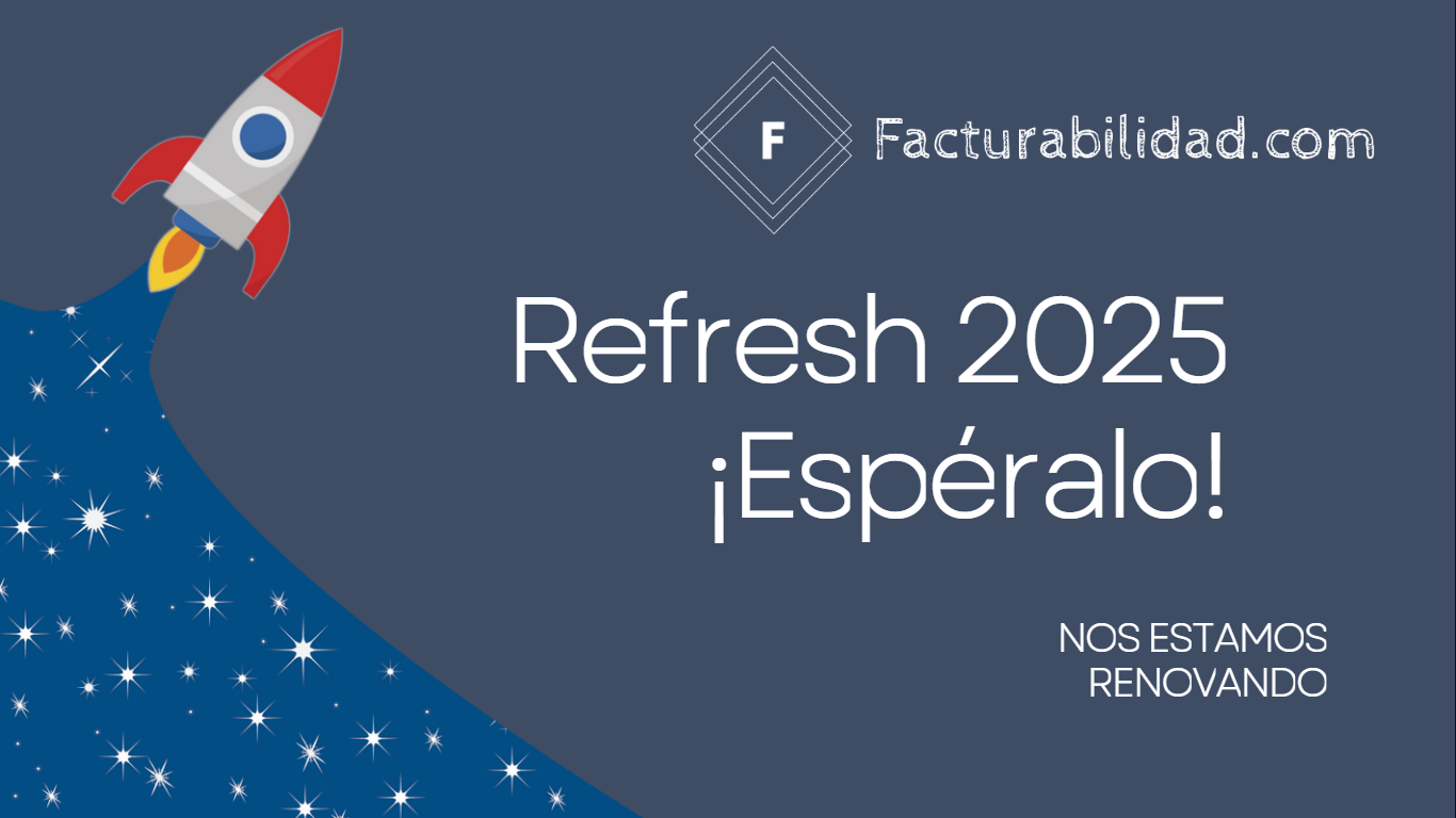 Refresh 2025 - Facturabilidad.com